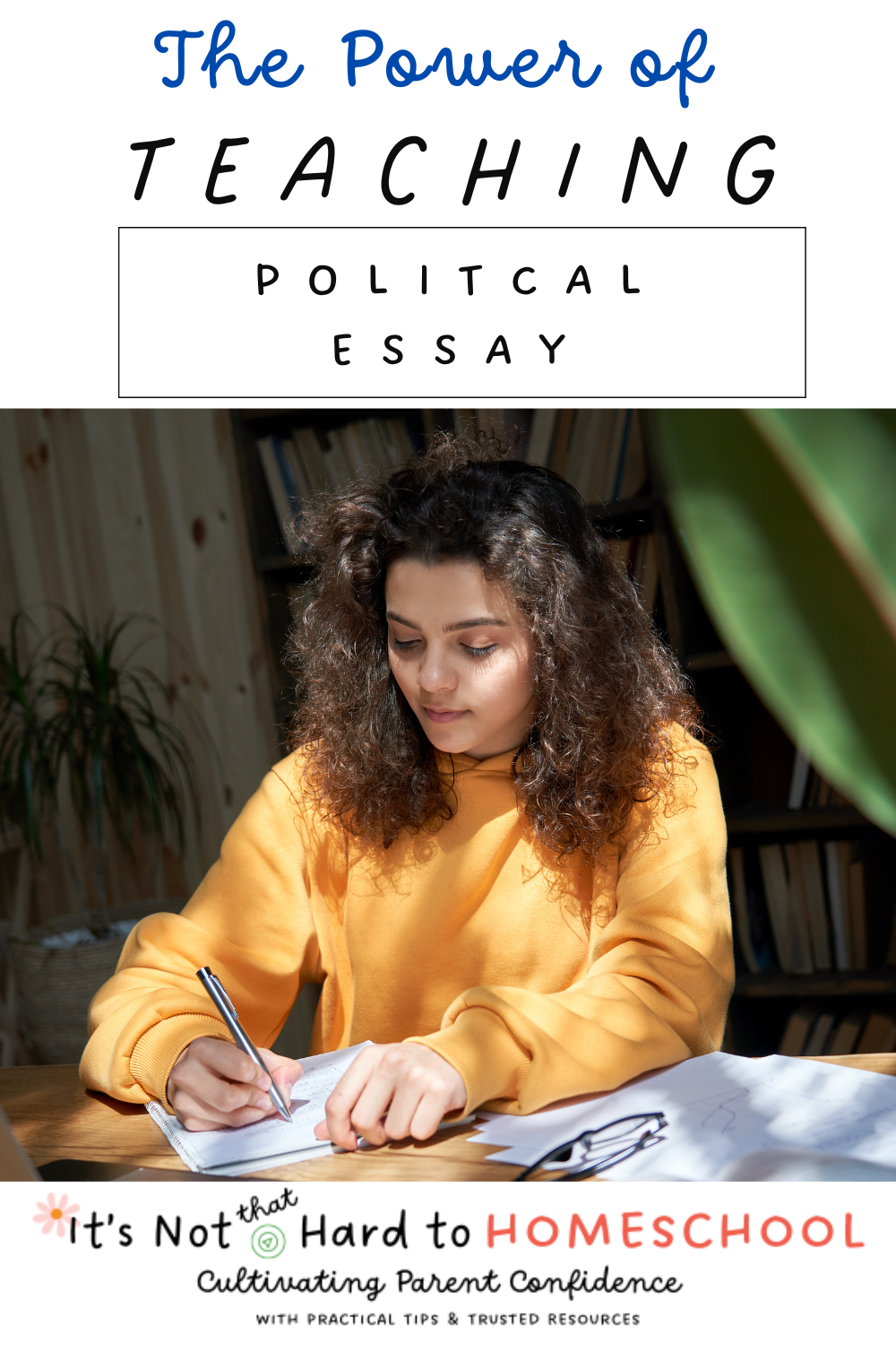 The Power of Teaching the Political Essay in Your Homeschool – Its Not ...