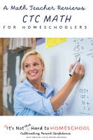 A Math Teacher Reviews CTC Math – Its Not That Hard to Homeschool